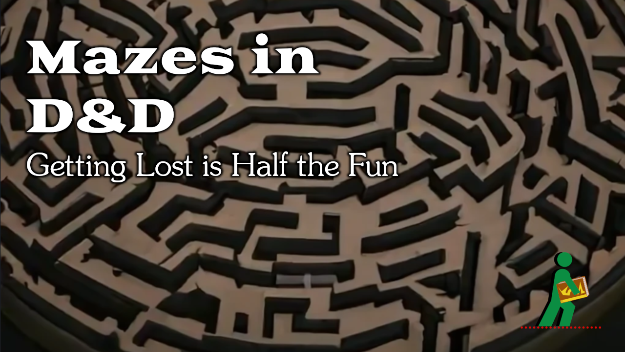 Mazes in D&D | Getting Lost is Half the Fun | Wandering DMs S05 E26 ...